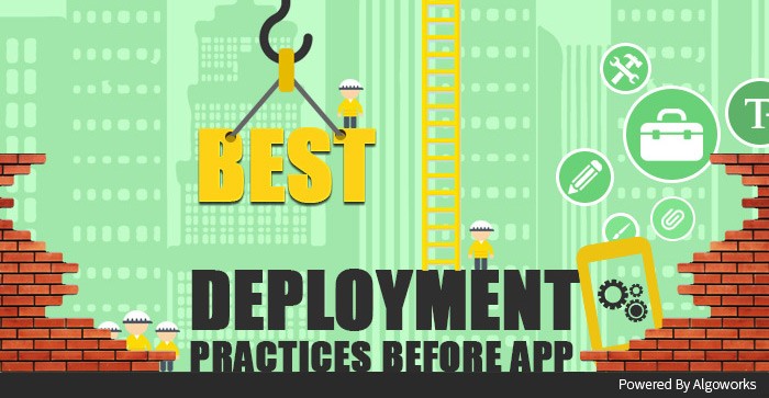 Best Practices For Deploying Mobile Apps An Infographic Algoworks