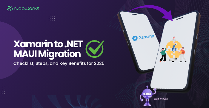 Migrate from Xamarin to .NET MAUI: Key Steps and Benefits for 2025