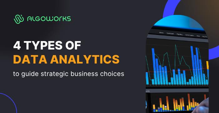 4 types of data analytics to guide strategic business choices