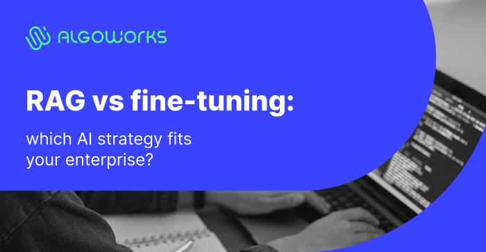 Which AI strategy is best for enterprises: RAG, fine-tuning or both?